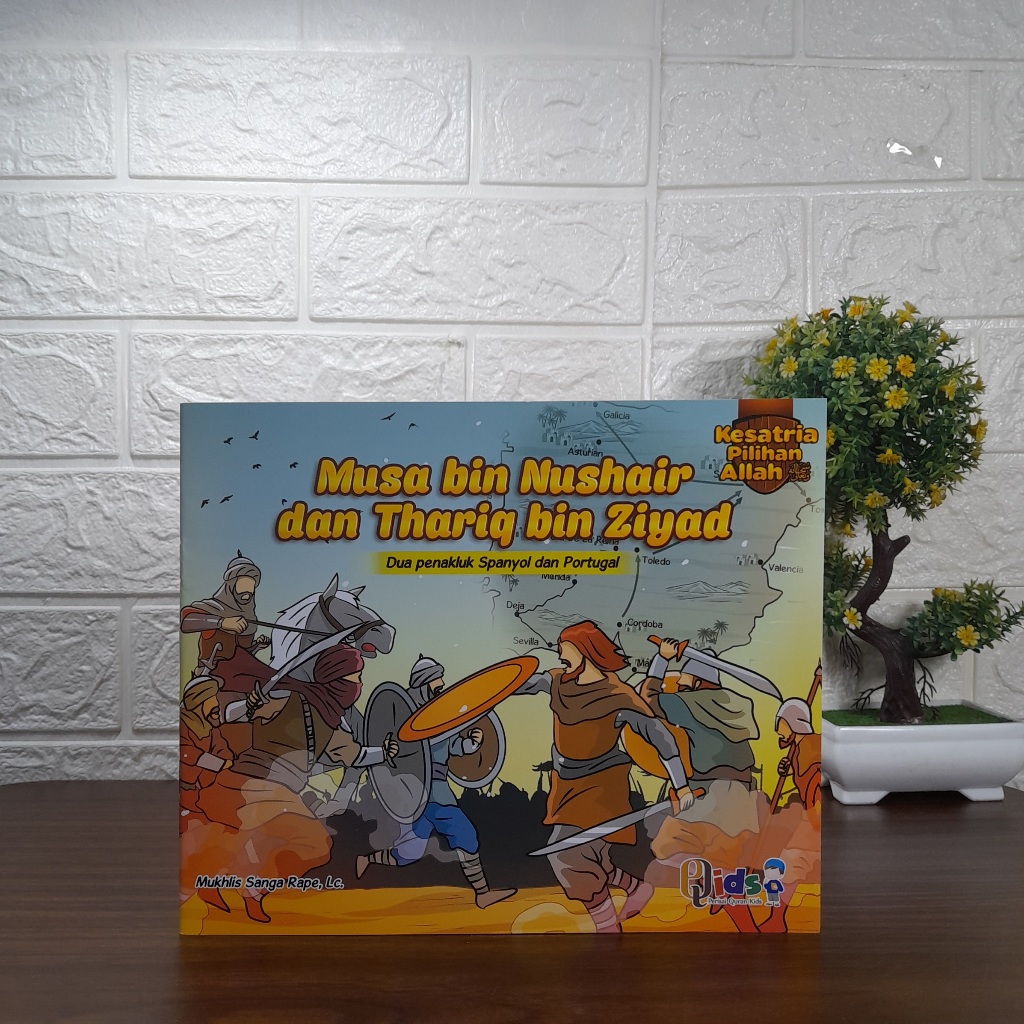 Jual Buku Anak Muslim Ksatria Pilihan Allah - Musa Bin Nushair & Thariq ...
