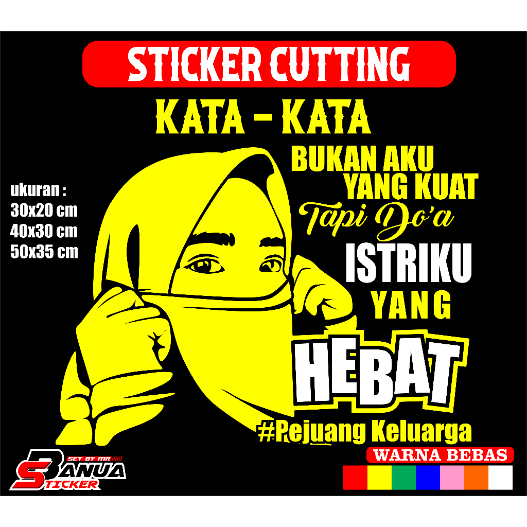 Jual Sticker kata kata bukan aku yang kuat tapi doa istriku yang hebat ...