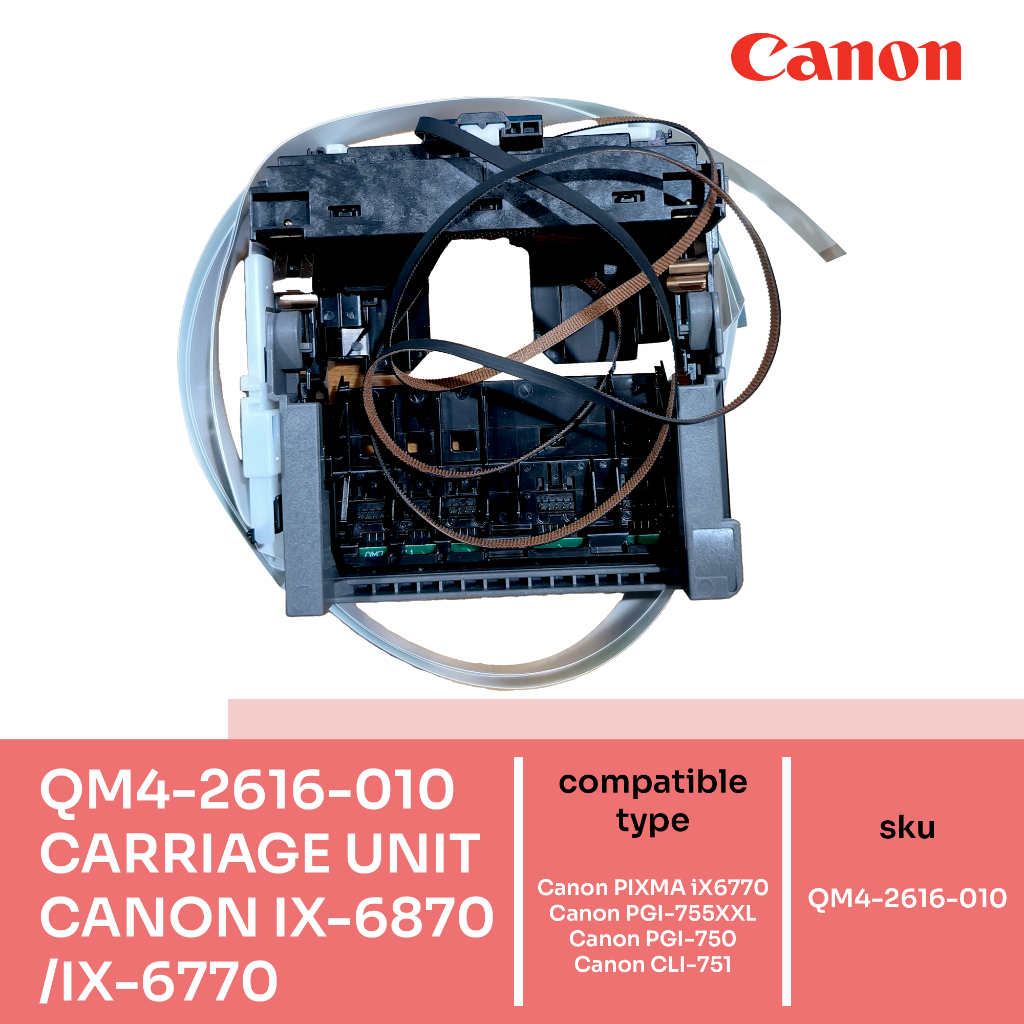 Jual QM4-2616-010 CARRIAGE UNIT CANON IX-6870/IX-6770 | Shopee Indonesia