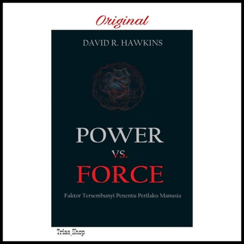 Jual Buku Power Vs Force Faktor Tersembunyi Penentu Perilaku Manusia By ...