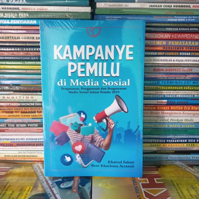 Jual Buku Kampanye Pemilu di Media Sosial Pengaturan, Penggunaan dan ... Jual Buku Kampanye Pemilu di Media Sosial Pengaturan, Penggunaan dan ...
