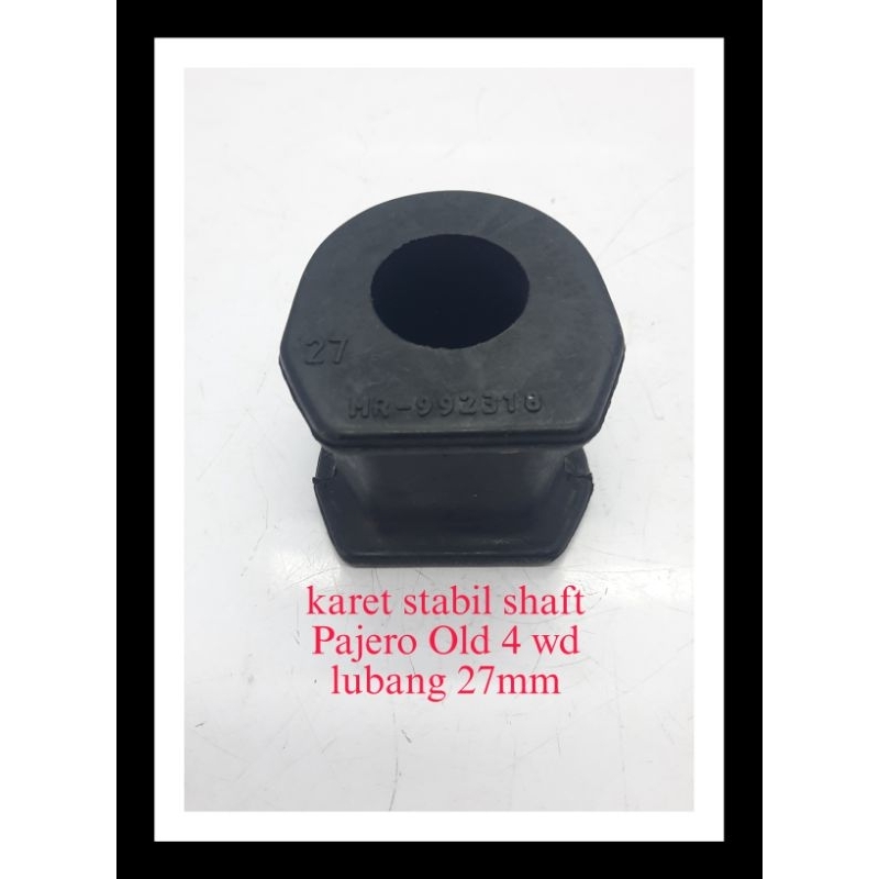 Jual Karet Stabil Shaft Roti Pajero Old 4 WD lubang 27mm ( MR - 992318 ...