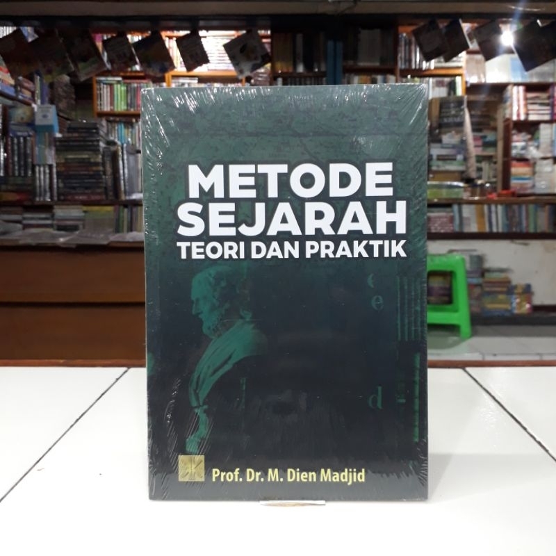 Jual Prenada Buku Metode Sejarah Teori Dan Praktik - Prof. Dr. M. Dien Madjid | Shopee Indonesia