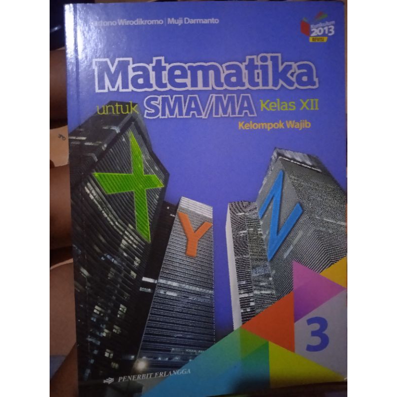 Jual buku MATEMATIKA XYZ KELAS 3 SMA KELOMPOK WAJIB K13 ERLANGGA EDISI REVISI | Shopee Indonesia