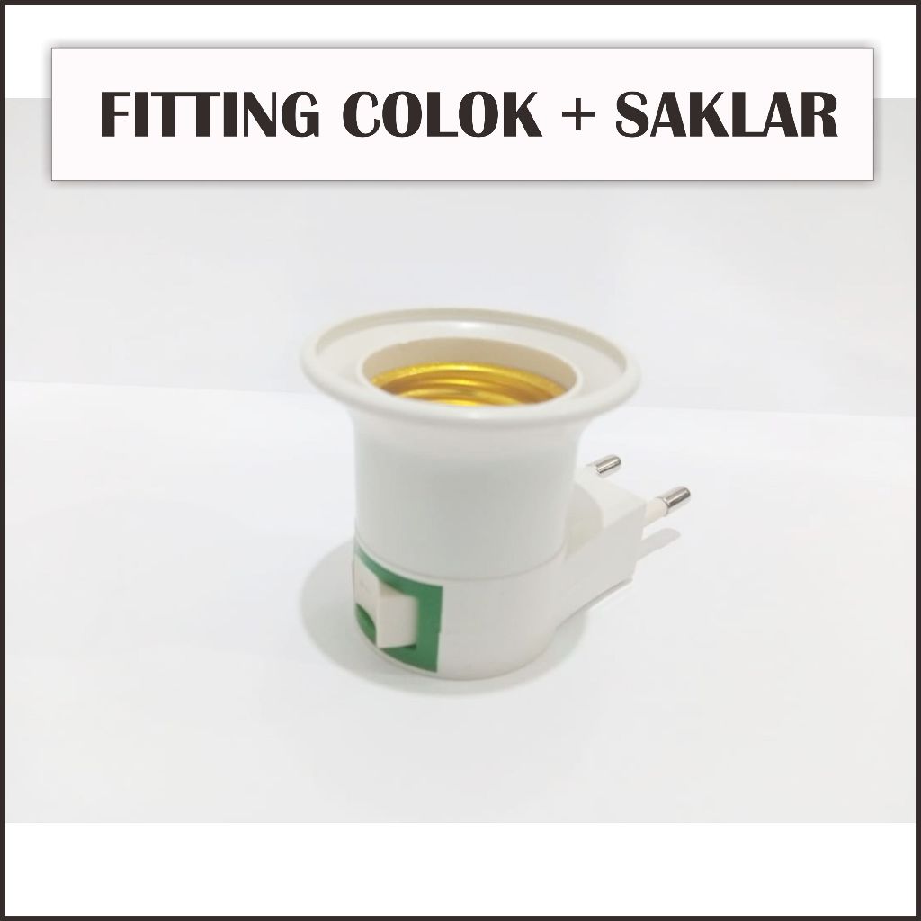 Jual Fitting colok Plus Switch, Fitting colok On Off, Fitting lampu ...