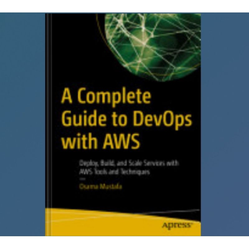 Jual Buku A Complete Guide to DevOps with AWS: Deploy, Build, and Scale ...
