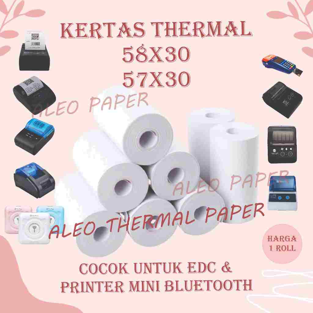 Jual ALEO KERTAS STRUK THERMAL PAPER ROLL 57X30 58X30 TERMAL EDC PRINTER MINI BLUETOOTH 58MM ...