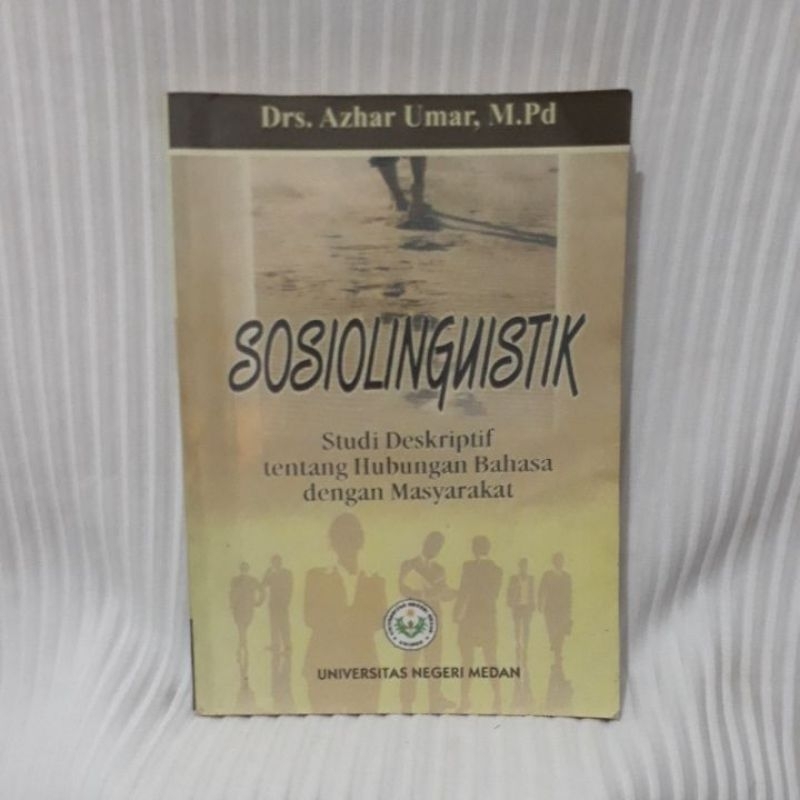 Jual SOSIOLINGUISTIK (STUDI DESKRIPTIF TENTANG HUBUNGAN BAHASA DENGAN ...