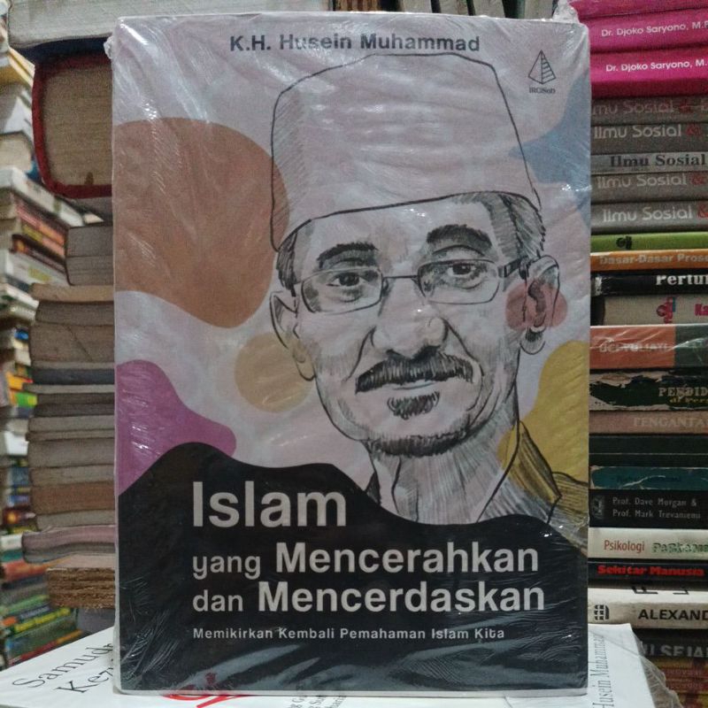Jual buku bacaan islam mencerahkan dan mencerdaskan pemahaman Islam kita by. Husein Muhammad ...