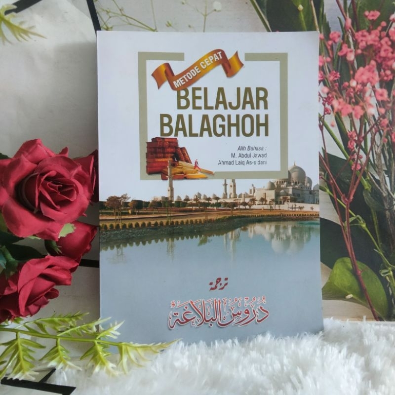 Jual Belajar Balaghoh | Terjemah Kitab Durusul Balaghoh | Shopee Indonesia