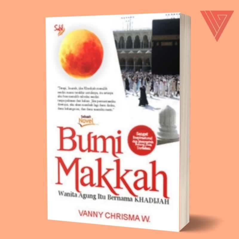 Jual Iyig - Buku Bumi Makkah Wanita Agung Itu Bernama Khadijah - Vanny Chrisma - Novel Religi ...