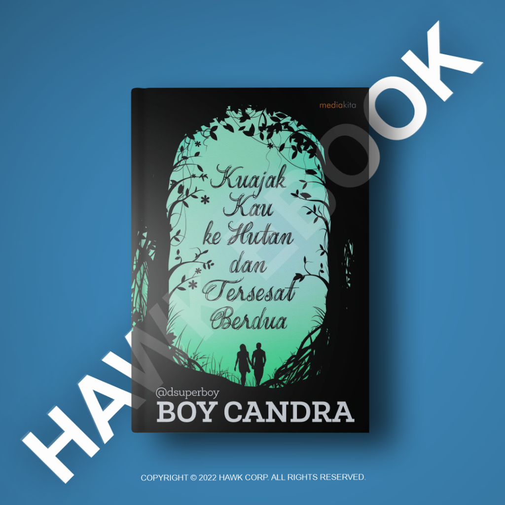 Jual Boy Candra - Ku Ajak Kau Ke Hutan Dan Tersesat Berdua DATA PDF HawkEbook | Shopee Indonesia