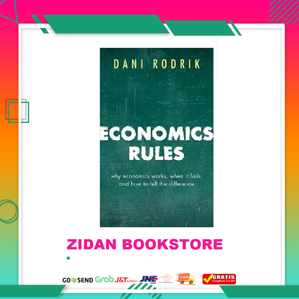 Jual Economics Rules: Why Economics Works, When It Fails, and How To ...