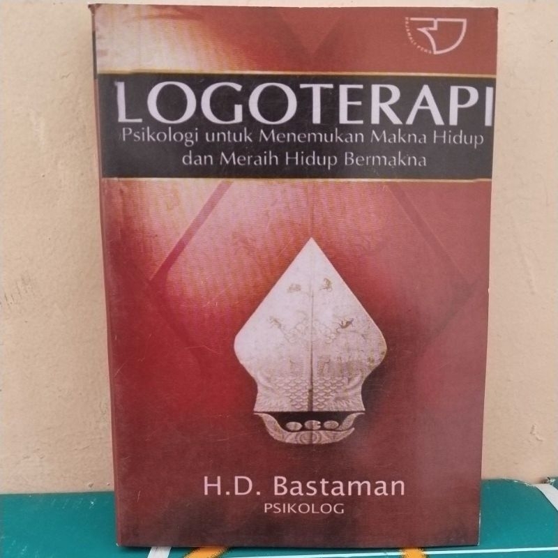 Jual LOGOTERAPI (PSIKOLOGI untuk menemukan makna hidup dan meraih hidup bermakna) by H. D ...