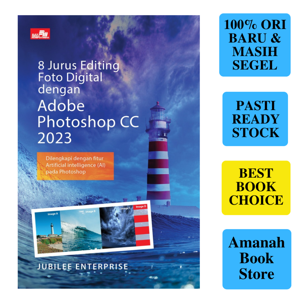 Jual Buku 8 Jurus Editing Foto Digital dengan Adobe Photoshop CC 2023 ...