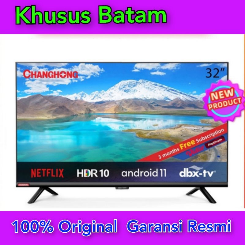 Jual ANDROID TV 32"INCH CHIQ CHANGHONG 32G7 NEW CHIQ LED TV GARANSI RESMI (KHUSUS BATAM ...