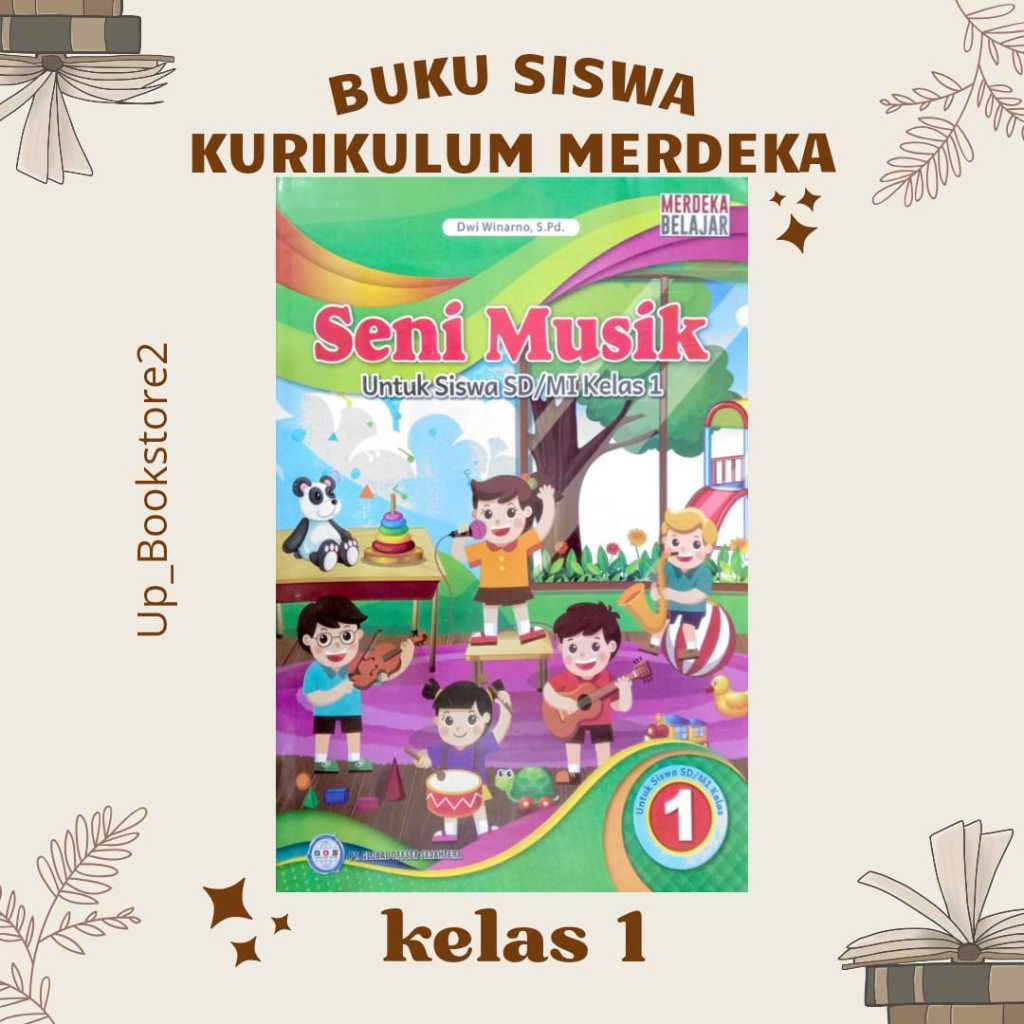 Jual BUKU SISWA SENI MUSIK KELAS 1 KURIKULUM PENGGERAK-MERDEKA SD/MI PENERBIT : GOS | Shopee ...
