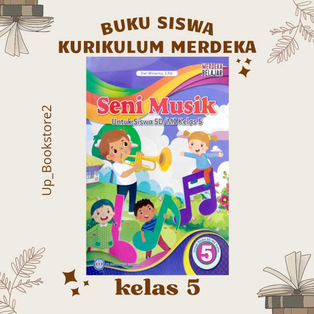 Jual BUKU SISWA SENI MUSIK KELAS 5 KURIKULUM PENGGERAK-MERDEKA SD/MI PENEERBIT : GOS | Shopee ...