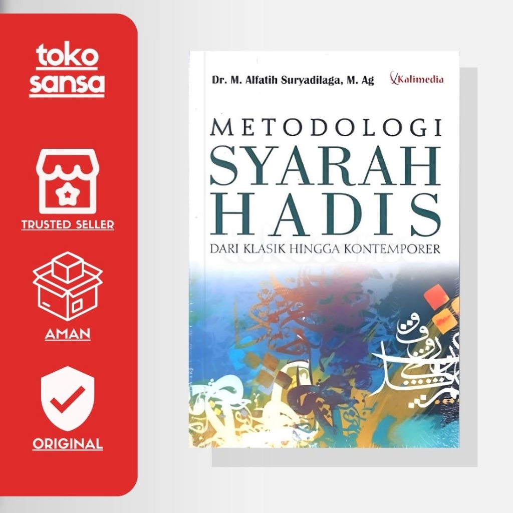 Jual Buku Metodologi Syarah Hadis dari Klasik Hingga Kontemporer - Dr. M. Alfatih Suryadilaga ...
