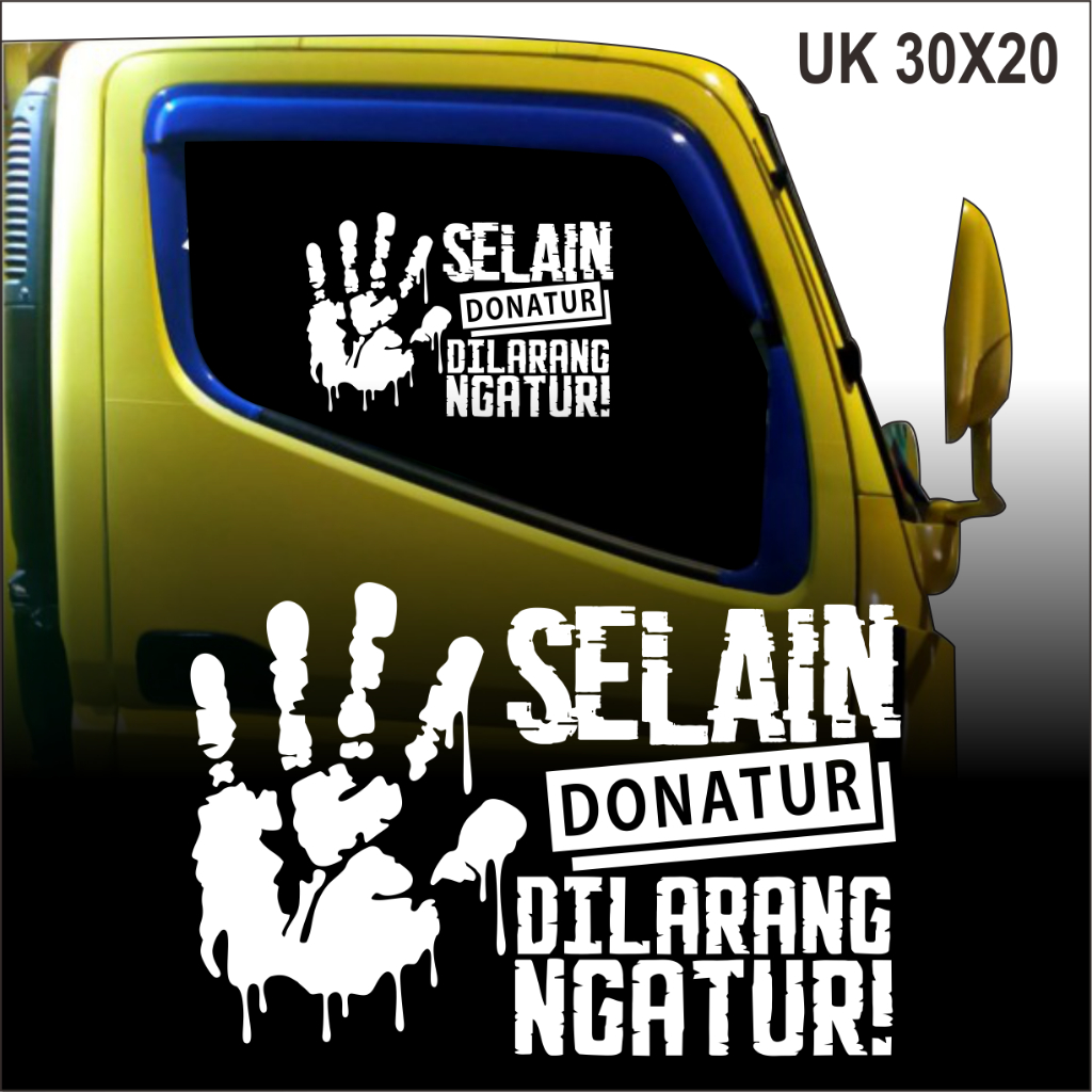 Jual STIKER SELAIN DONATUR DILARANG NGATUR STIKER KACA TRUK BODY MOBIL | Shopee Indonesia