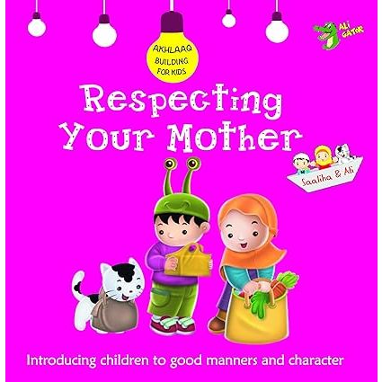 Jual Respecting Your Mother: Good Manners and Character (Akhlaaq ...