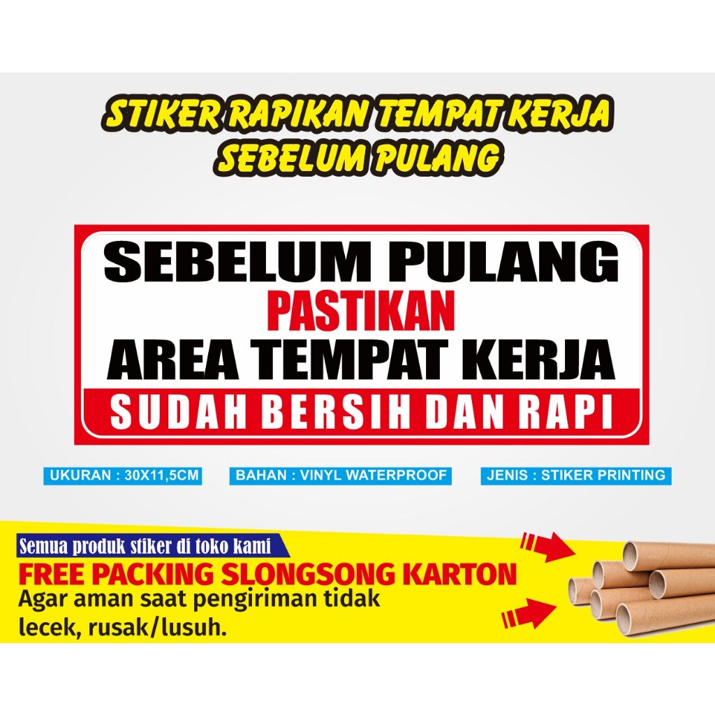 Jual Stiker rapikan tempat kerja sebelum pulang - stiker himbauan ...