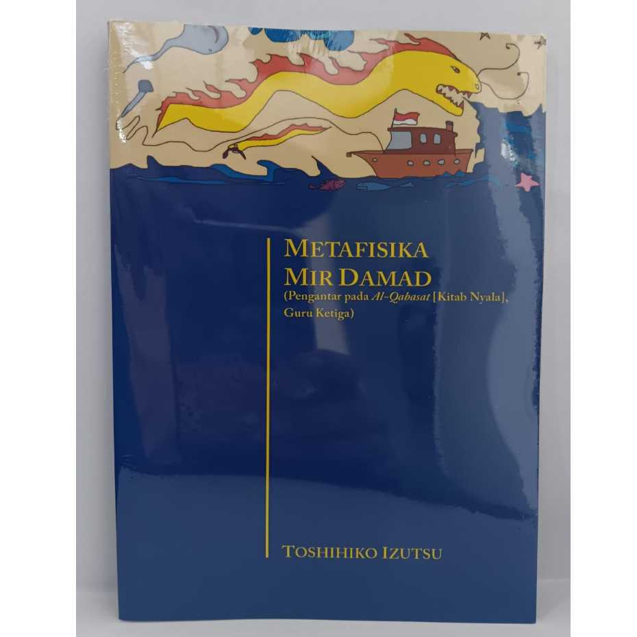 Jual Metafisika Mir Damad - Pengantar Pada Al-Qabasat Kitab Nyala Guru ...