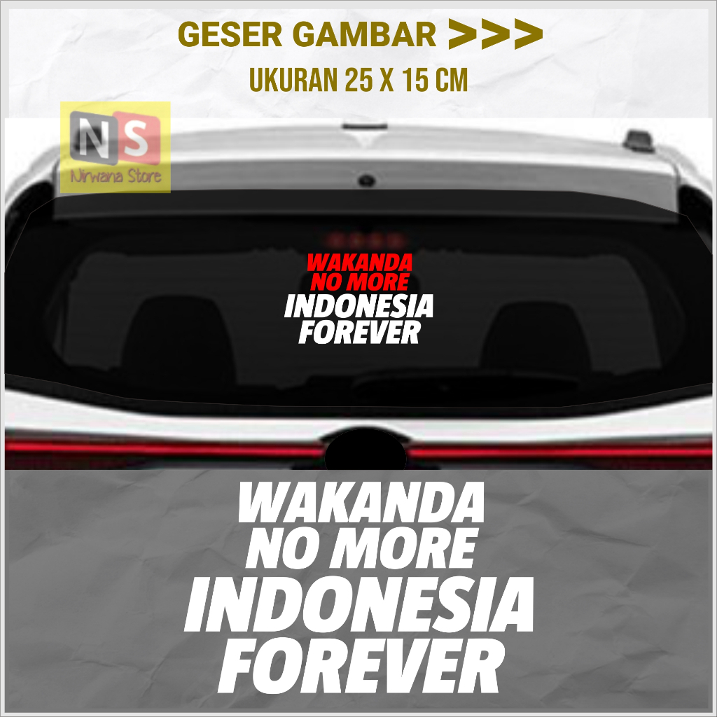 Jual Stiker Wakanda No More Indonesia Forever - Cutting Stiker Kaca ... Jual Stiker Wakanda No More Indonesia Forever - Cutting Stiker Kaca ...