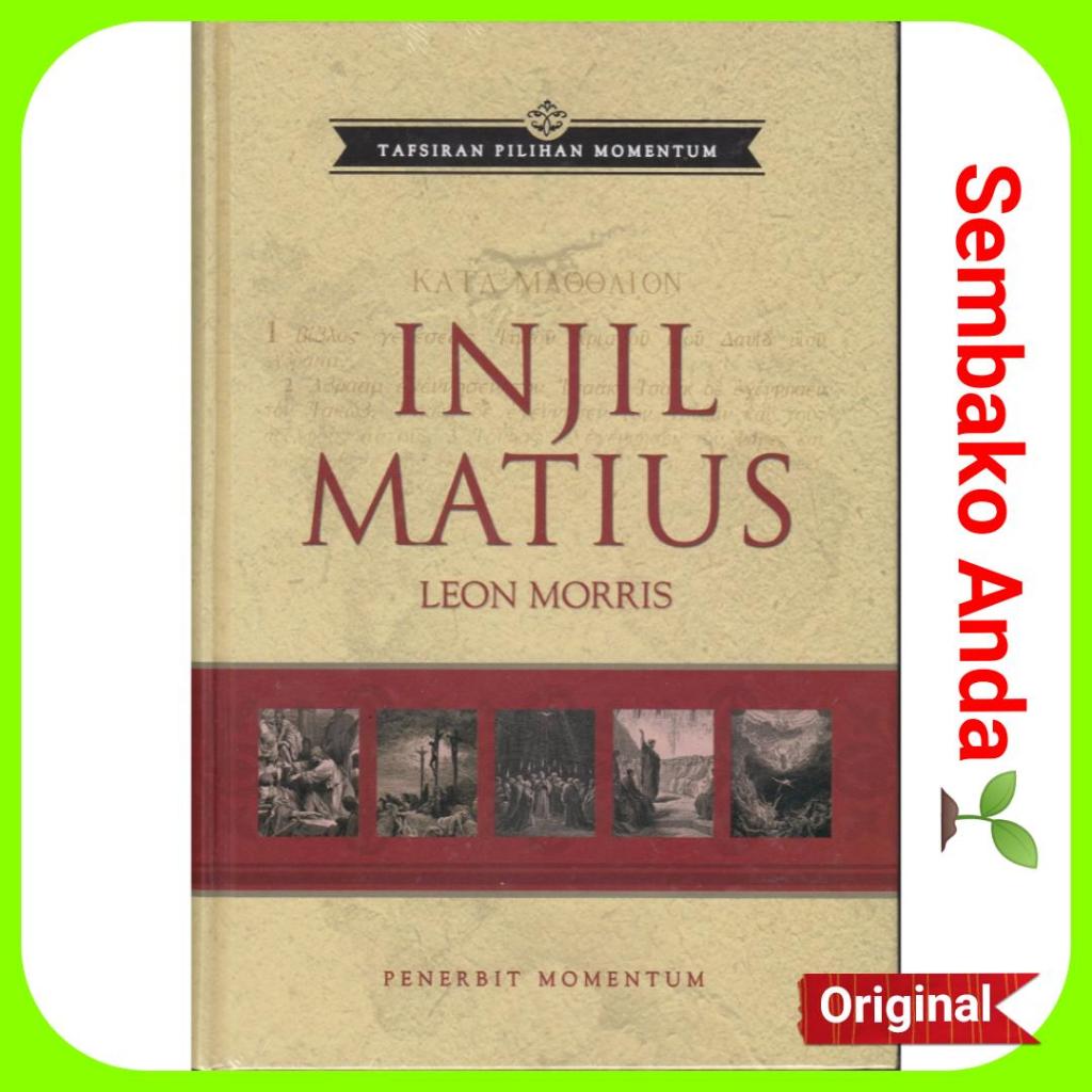 Jual Injil Matius. Tafsiran Alkitab. Leon Morris. Tafsiran Pilihan ...