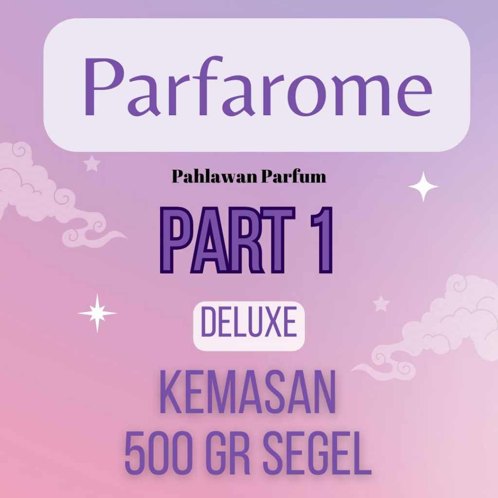 Jual PARFAROME DELUXE 500GR Segel Pabrik Part 1 PAHLAWAN PARFUM ...