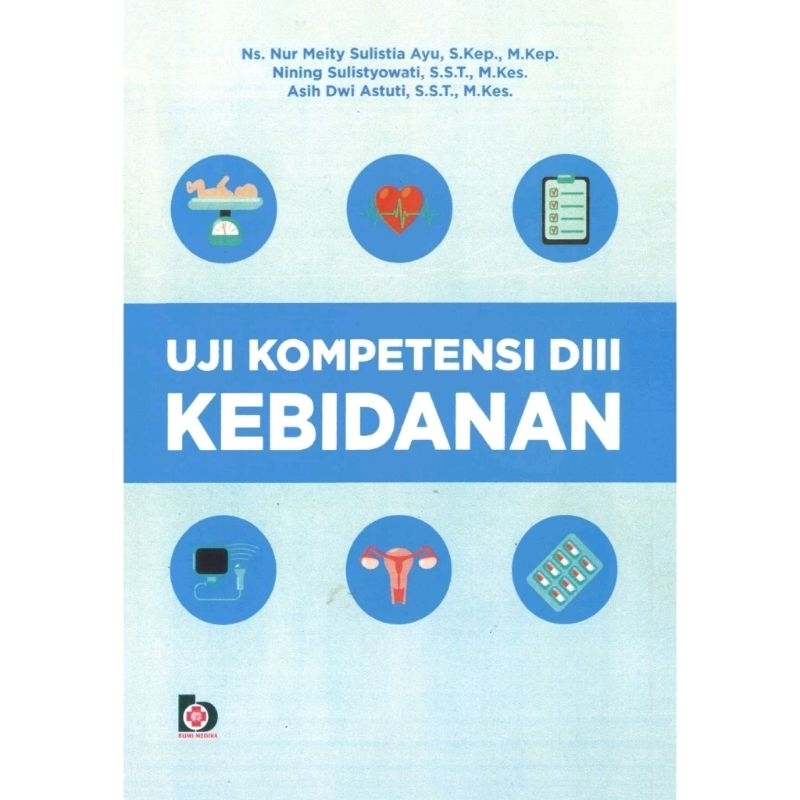 Jual Buku uji kompetensi d3 kebidanan nur meity sulistia ayu nining sulistyowati asih dwi astuti ...