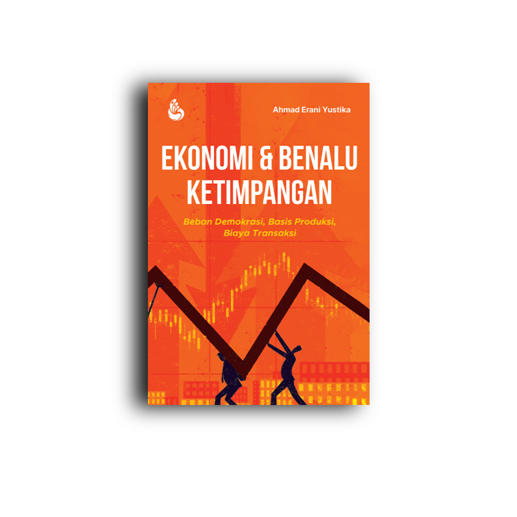 Jual INTRANS PUBLISHING: Buku Ekonomi dan Benalu Ketimpangan - Ahmad Erani Yustika | Shopee ...