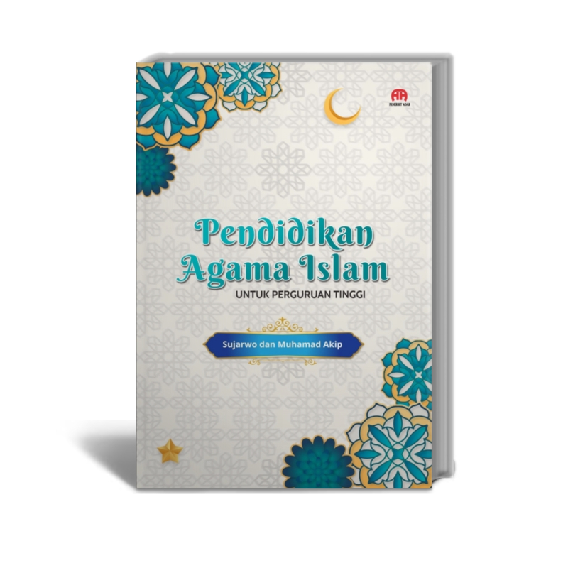 Jual Pendidikan Agama Islam - Sujarwo, dan Muhamad Akip - Penerbit Adab ...