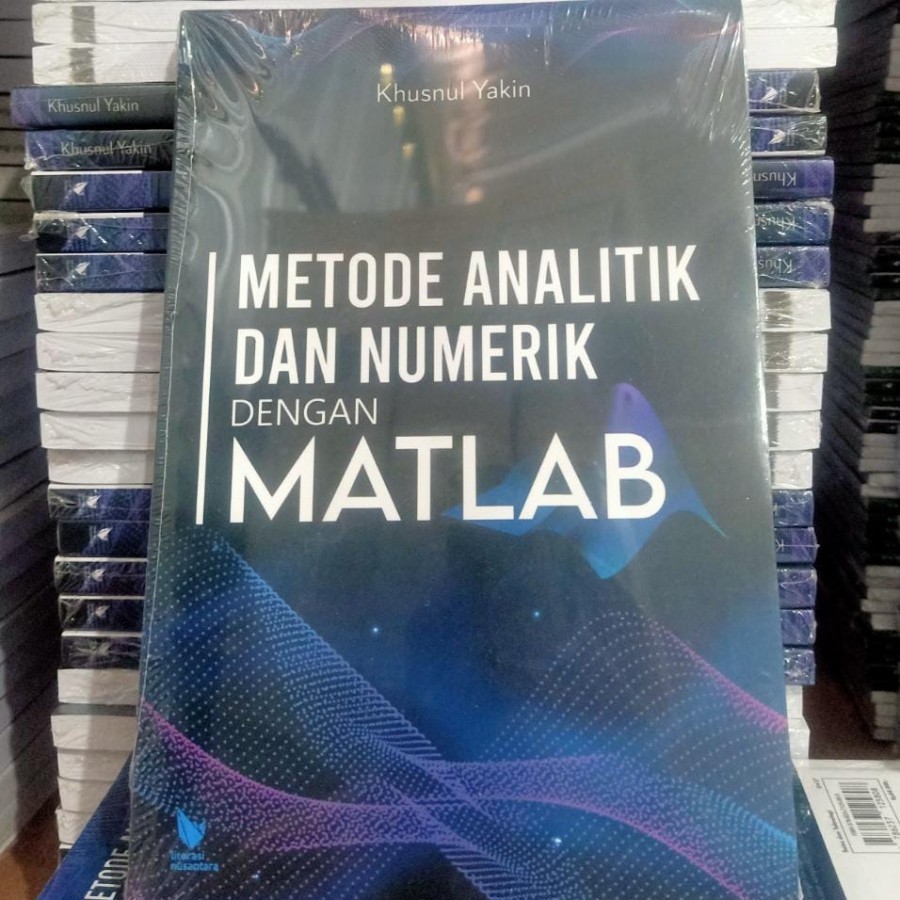 Jual Buku Metode Analitik dan Numerik Dengan MATLAB - Khusnul Yakin Litnus | Shopee Indonesia