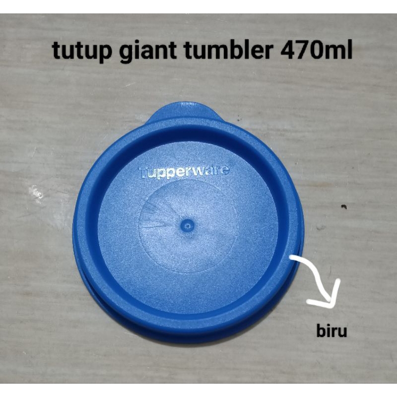 Jual ORIGINAL BARU TUPPERWARE TUTUP GIANT TUMBLER 470ML | Shopee Indonesia