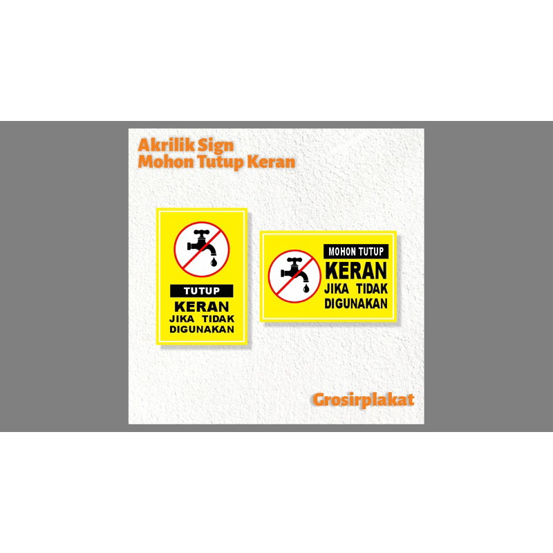 Jual Sign Mohon Tutup Keran Air Mohon Tutup Kran Air Papan Himbauan ...