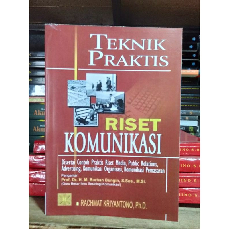 Jual Teknik Praktis Riset Komunikasi edisi pertama by Rachmat Kriyantono | Shopee Indonesia