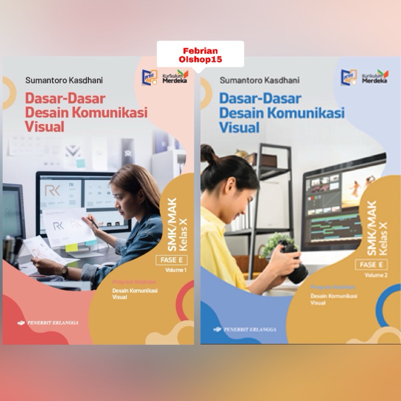 Jual BUKU DASAR DASAR DESAIN KOMUNIKASI VISUAL VOLUME 1 2 SMK/MAK KELAS 10 (X) KURIKULUM MERDEKA ...