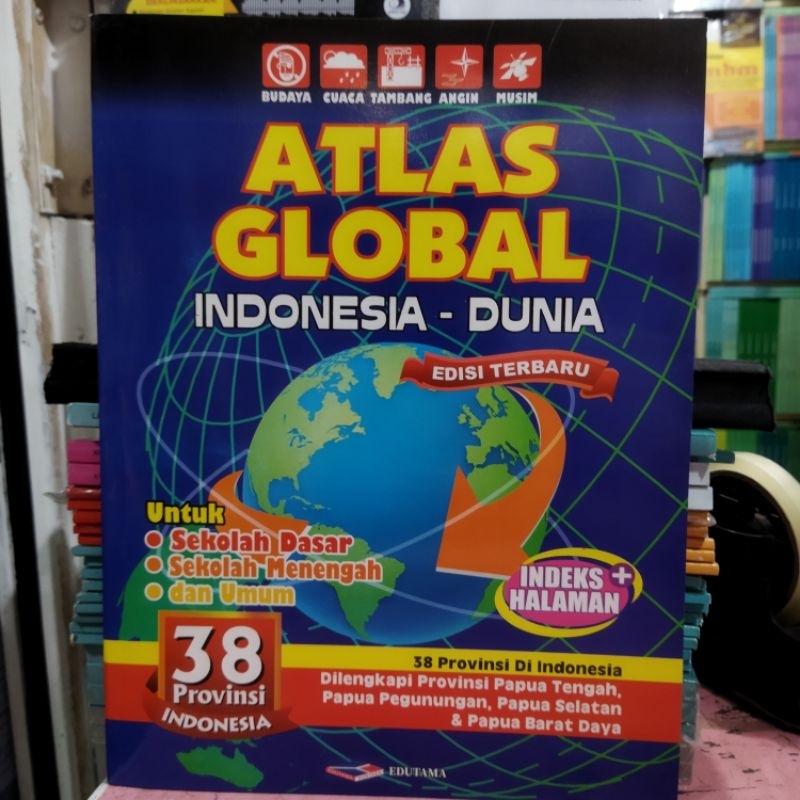 Jual ATLAS GLOBAL INDONESIA DAN DUNIA EDISI TERBARU 38 PROPINSI ...