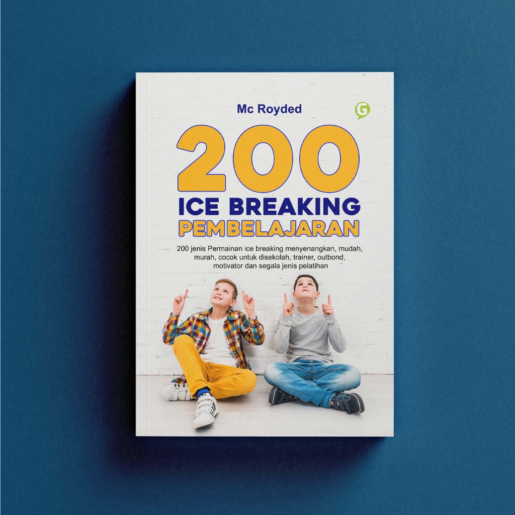 Jual Buku pendidikan 200 Ice Breaking Pembelajaran penulis Mc Royded terlengkap untuk siswa ...