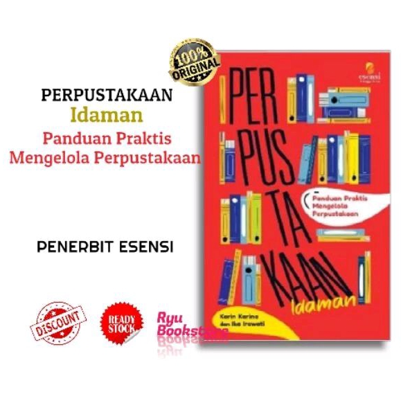Jual Perpustakaan Idaman: Panduan Praktis Mengelola Perpustakaan - Esensi | Shopee Indonesia