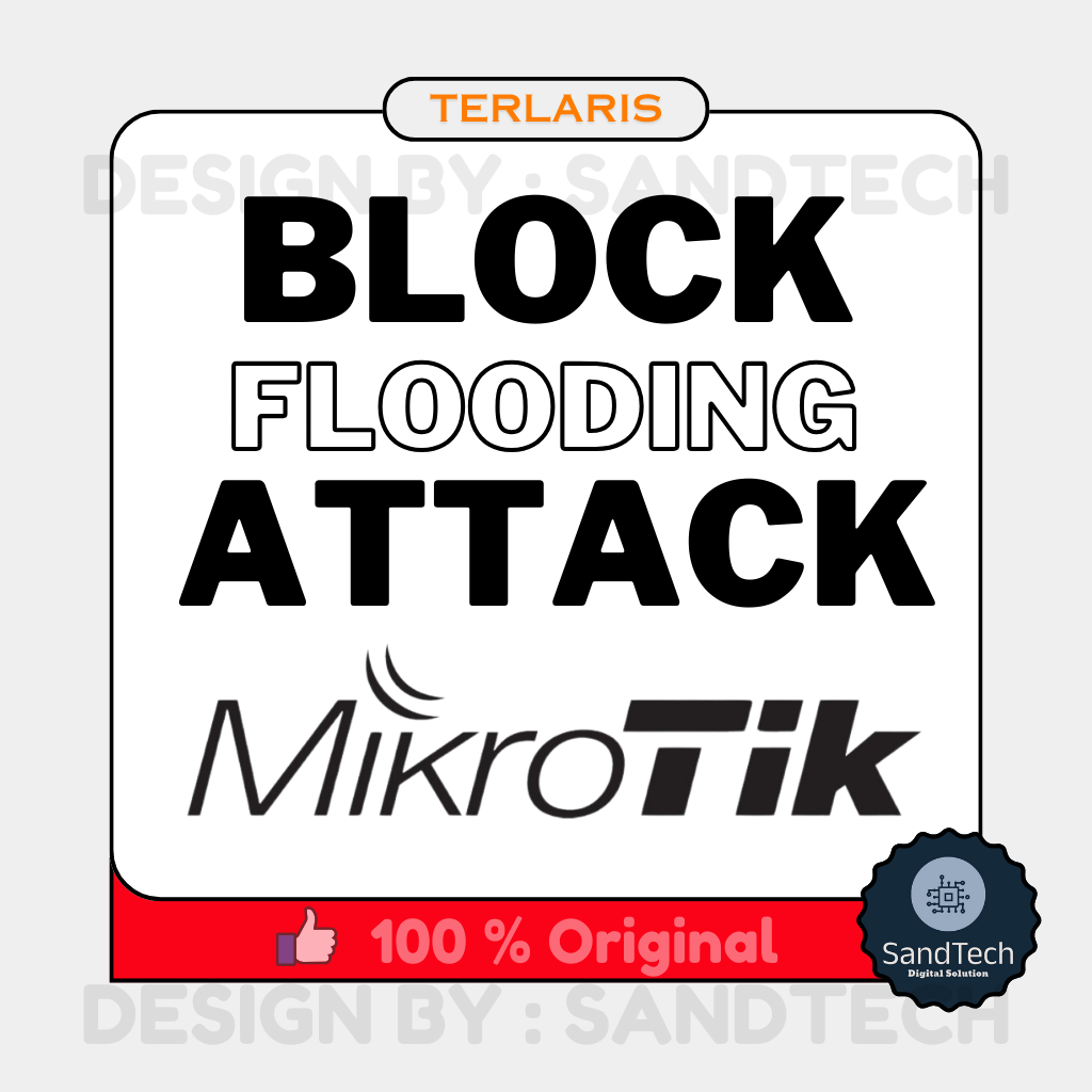 Jual Konfigurasi Mikrotik - Block FLOODING Attack (Efektif Antisipasi ...