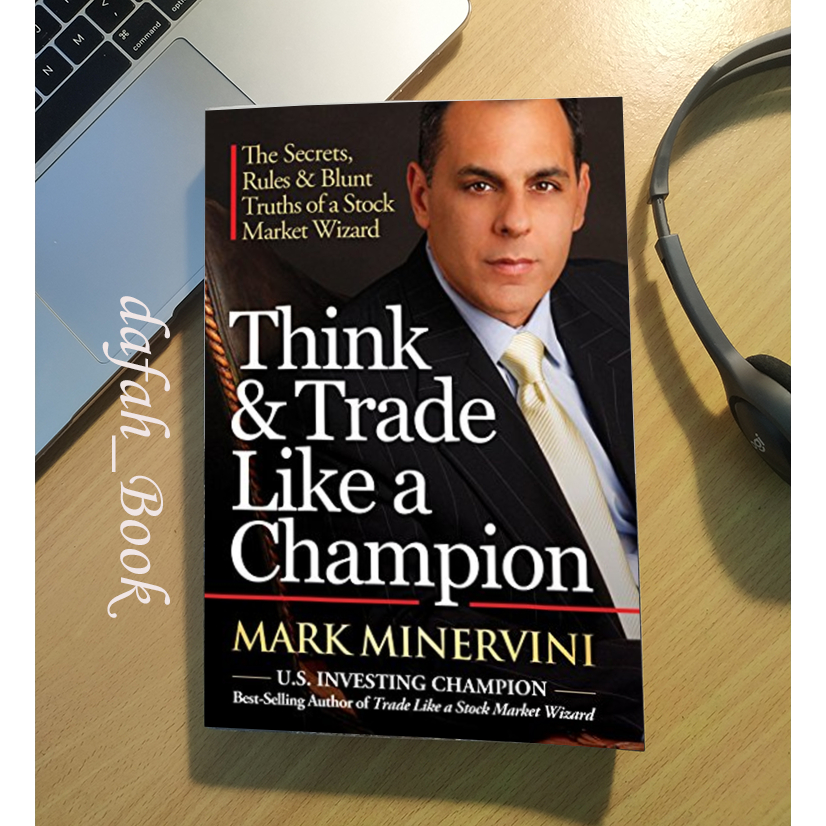 Jual Think & Trade Like a Champion: The Secrets, Rules & Blunt Truths ...