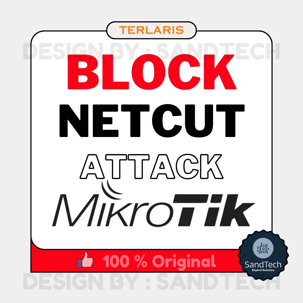 Jual Konfigurasi Mikrotik - Block Netcut Attack (Efektif Antisipasi ...