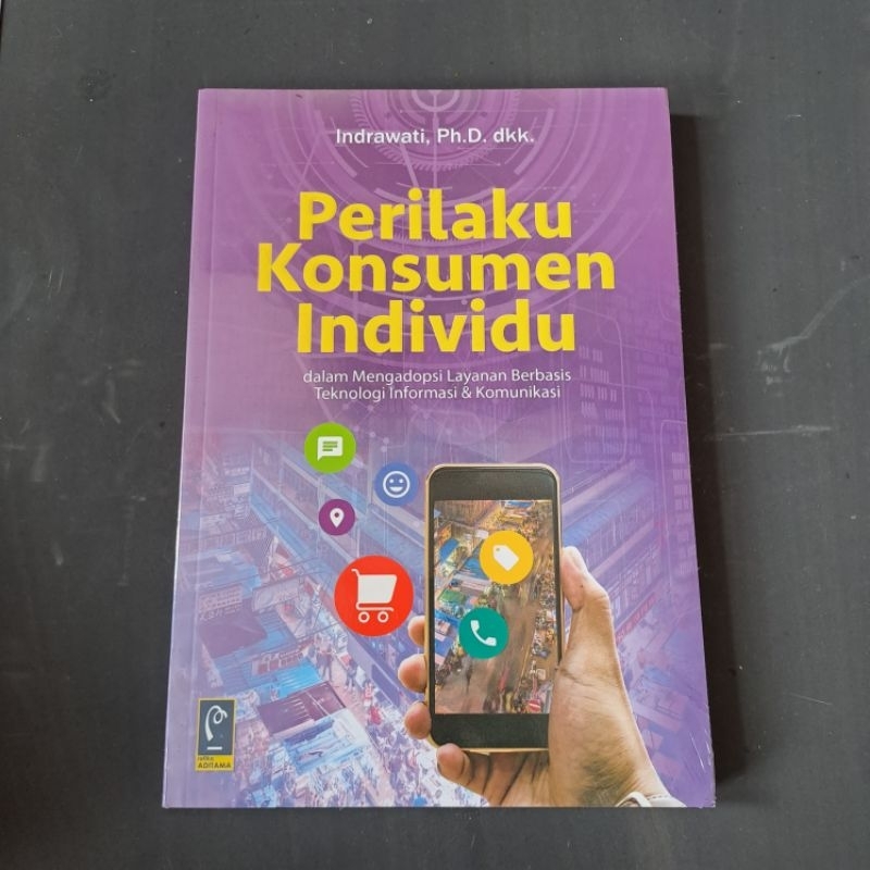 Jual Buku Perilaku Konsumen Individudalam Mengadopsi Layanan Berbasis Teknologi Informasi dan ...