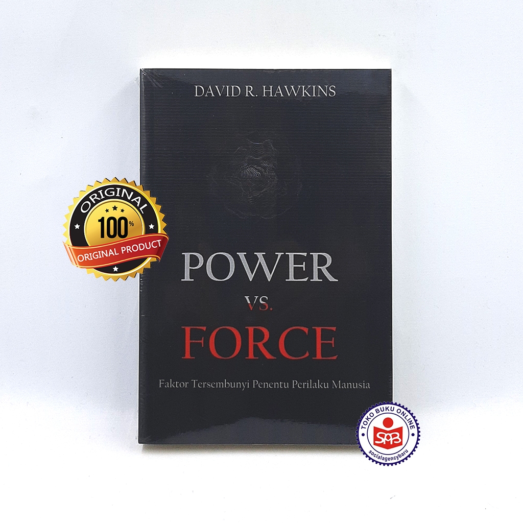 Jual POWER vs FORCE Faktor Tersembunyi Penentu Perilaku Manusia - David R. Hawkins | Shopee ...