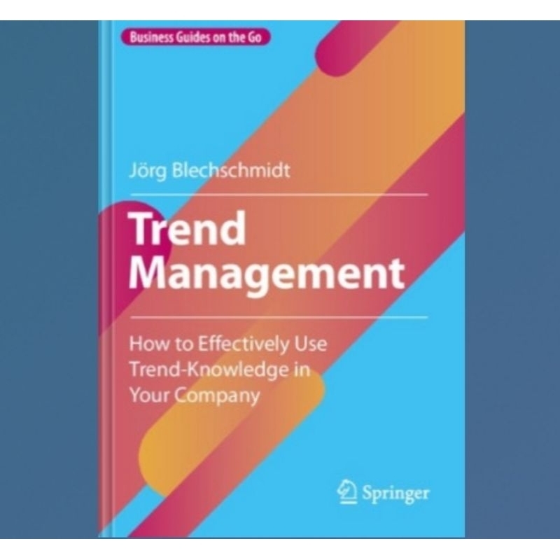 Jual Buku Trend Management: How to Effectively Use Trend-Knowledge in ...