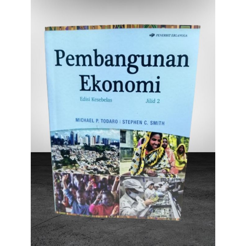 Jual Pembangunan ekonomi edisi 11 jl 2 michael p todaro | Shopee Indonesia