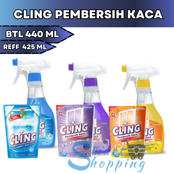 Jual CLING PEMBERSIH KACA 440 ML ( BOTOL ) & 425 ML ( REFILL ) / CAIRAN ...
