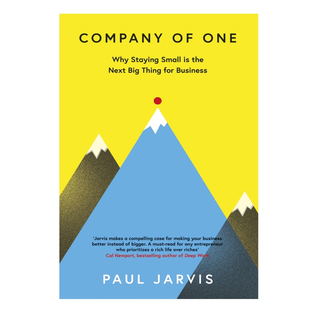 Jual Company of One Why Staying Small Is the Next Big Thing for Business (Paul Jarvis) | Shopee ...